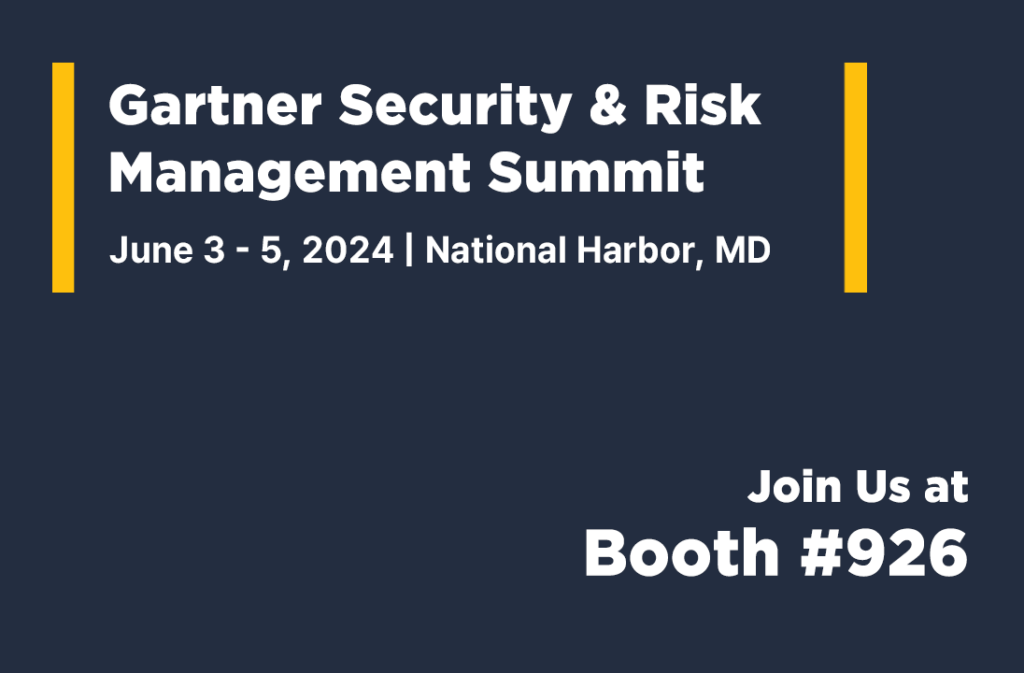 Gartner Security & Risk Management Summit | June 3 - 5, 2024